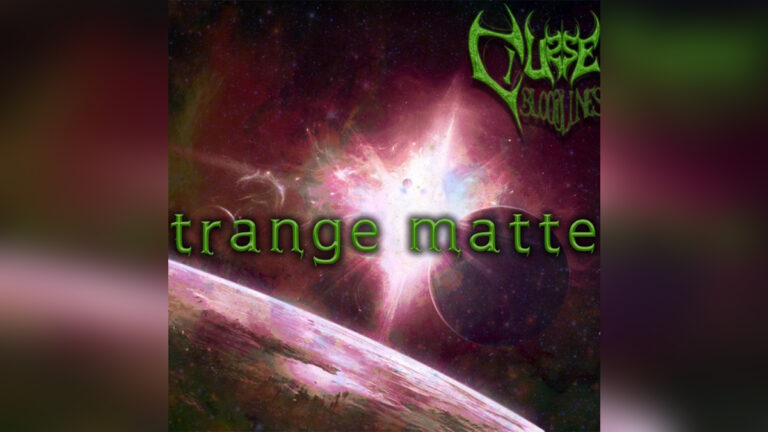 New Music Review: CURSED BLOODLINES 'Strange Matter - Single ...