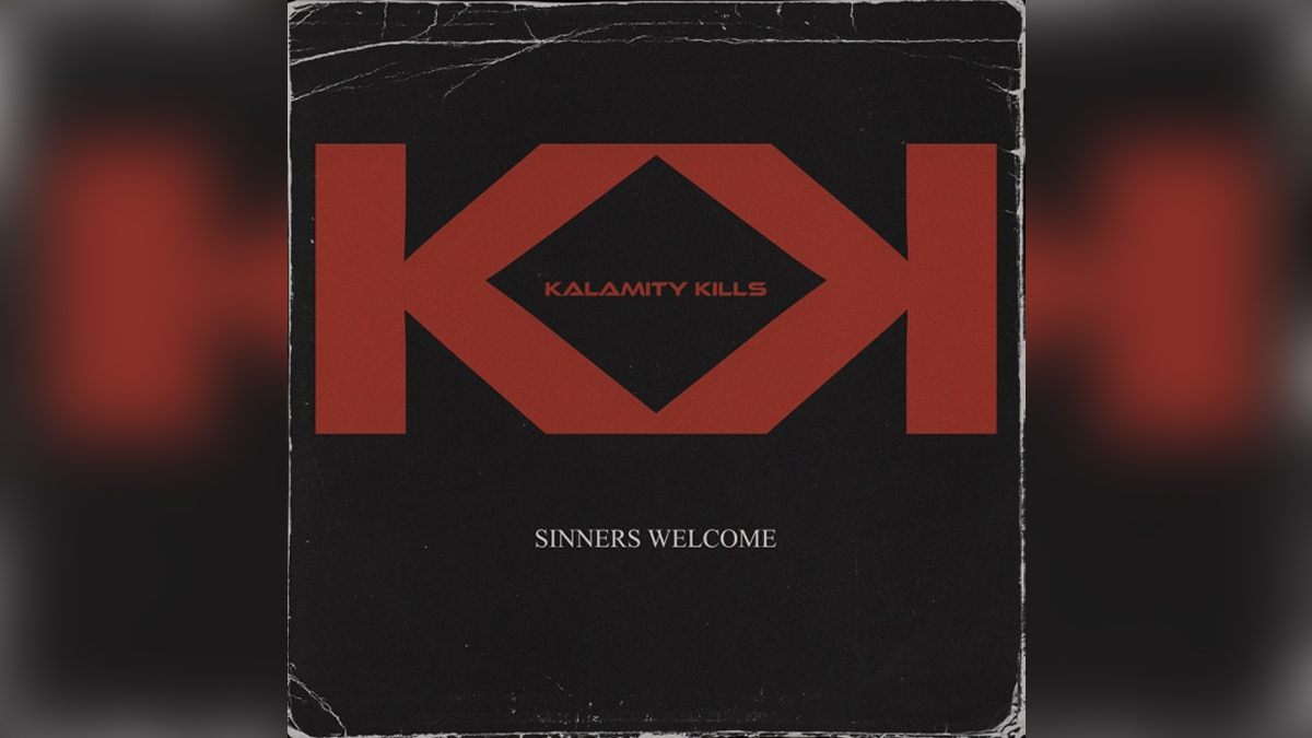 KALAMITY KILLS 'Sinners Welcome (feat. Jamie Rowe) - Single' | INFRARED ...